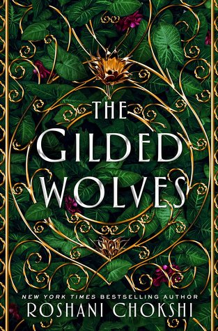 Review: Gilded Wolves by Roshani Chokshi - The Story Sanctuary